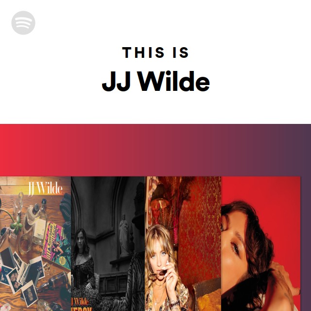 This Is JJ Wilde - playlist by Spotify | Spotify
