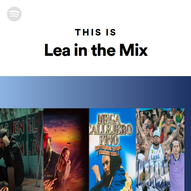 This Is Lea in the Mix - playlist by Spotify | Spotify