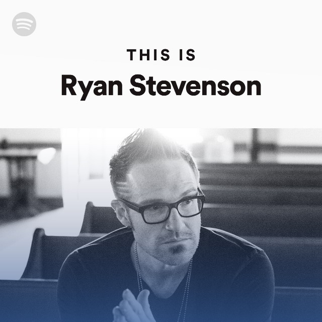 This Is Ryan Stevenson - playlist by Spotify | Spotify