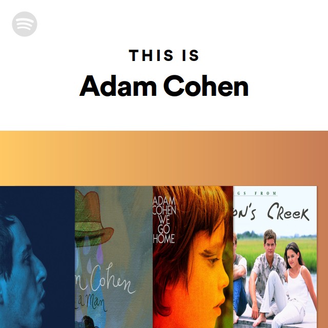 This Is Adam Cohen - playlist by Spotify | Spotify