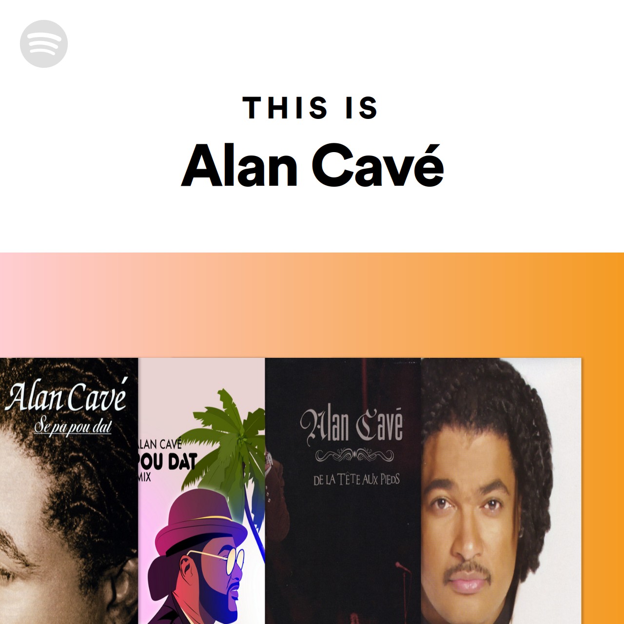 This Is Alan Cavé | Spotify Playlist