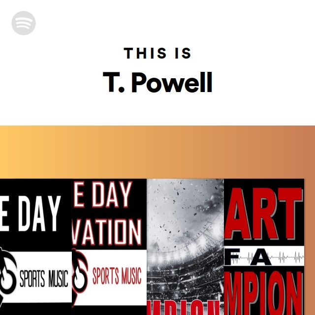 This Is T. Powell - playlist by Spotify | Spotify