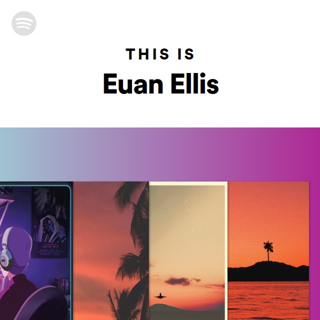 This Is Euan Ellis - playlist by Spotify | Spotify