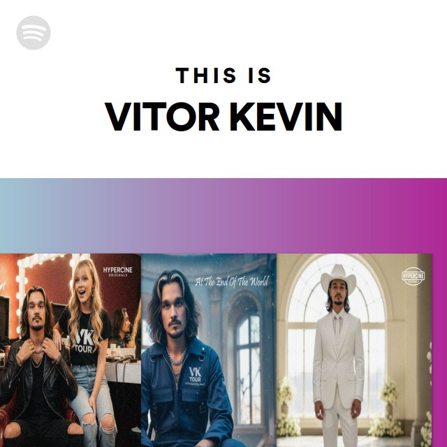 This Is VITOR KEVIN - playlist by Spotify | Spotify