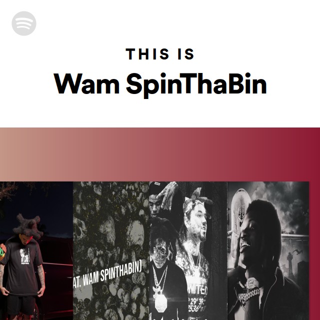 This Is Wam SpinThaBin - playlist by Spotify | Spotify