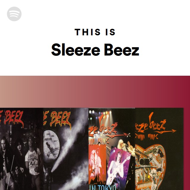 This Is Sleeze Beez - playlist by Spotify | Spotify
