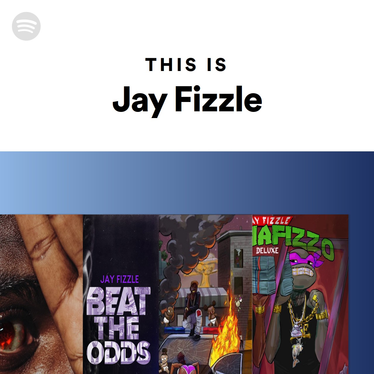 This Is Jay Fizzle | Spotify Playlist