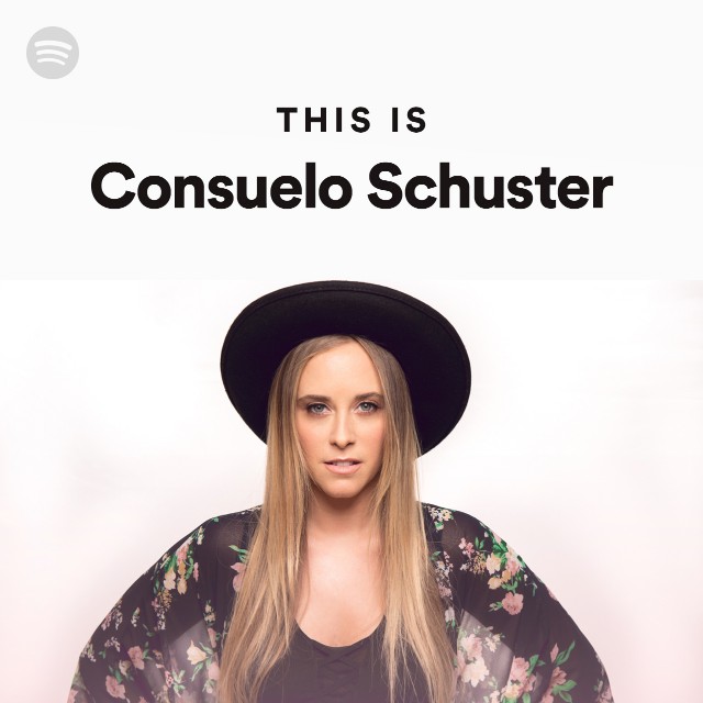 This Is Consuelo Schuster - playlist by Spotify | Spotify