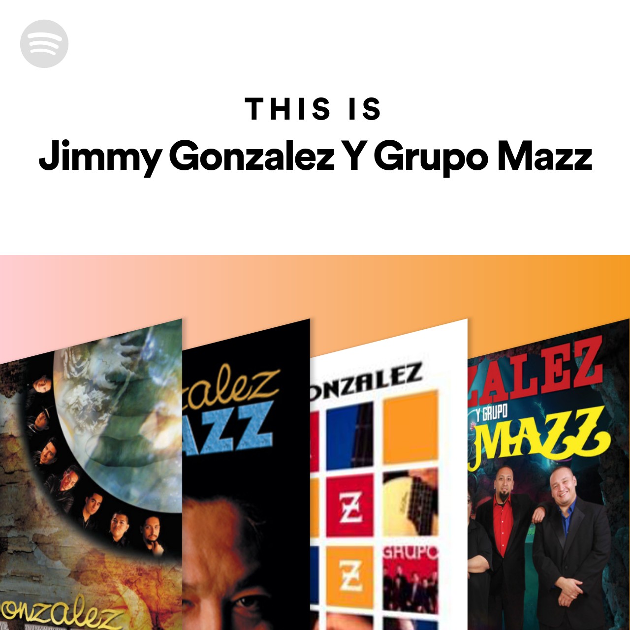 This Is Jimmy Gonzalez Y Grupo Mazz | Spotify Playlist