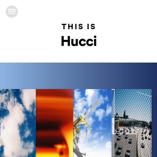 This Is Hucci - playlist by Spotify | Spotify