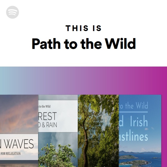This Is Path to the Wild - playlist by Spotify | Spotify