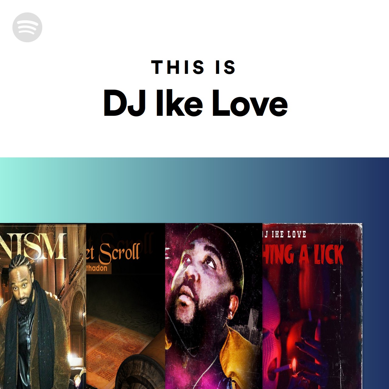 This Is DJ Ike Love | Spotify Playlist