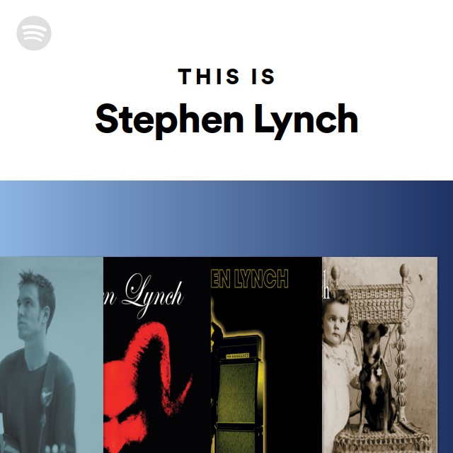 Stephen Lynch | Spotify