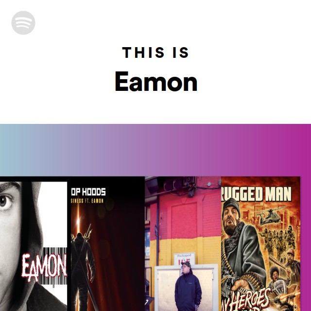 This Is Eamon - playlist by Spotify | Spotify