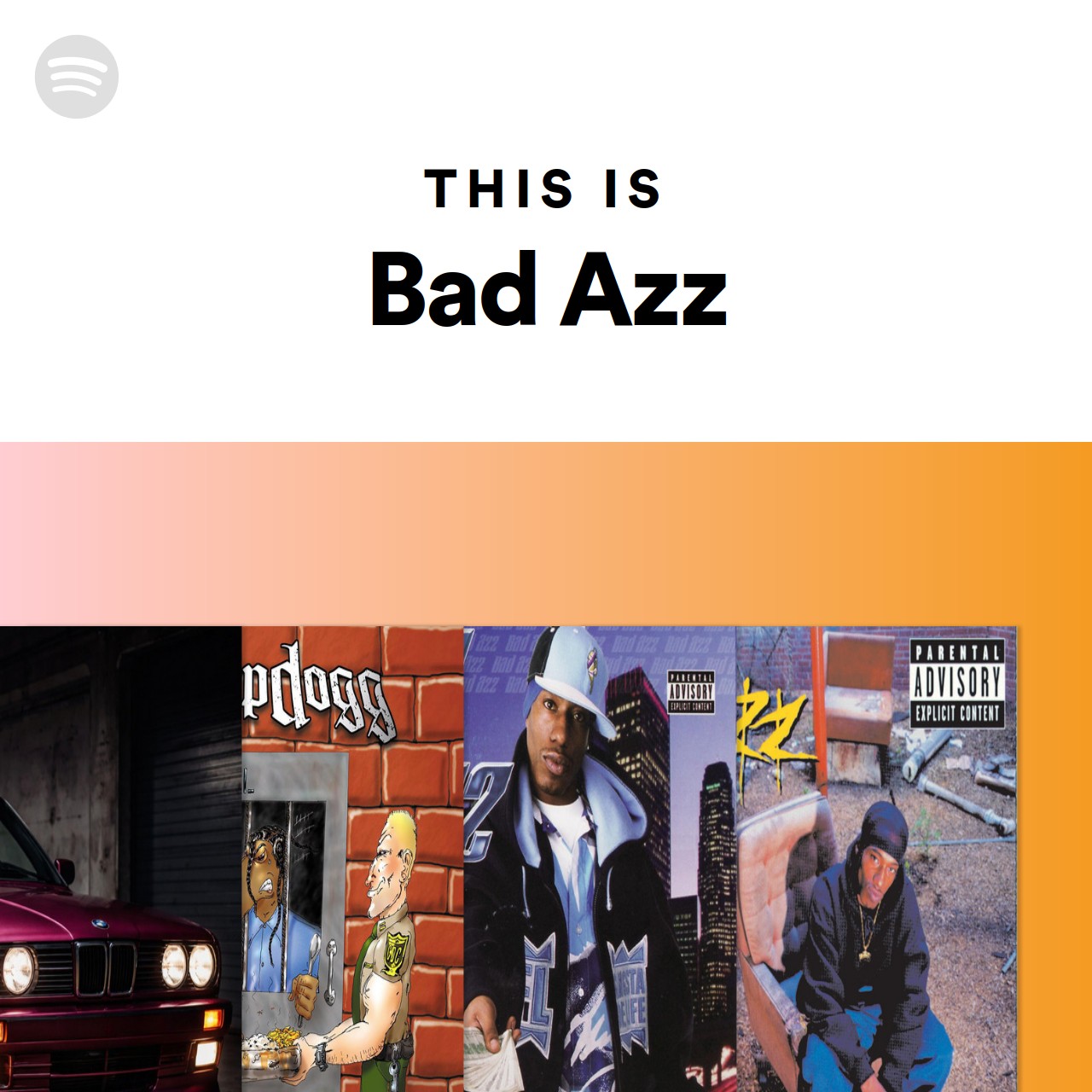 This Is Bad Azz | Spotify Playlist