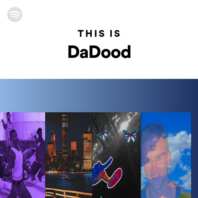 This Is DaDood - playlist by Spotify | Spotify