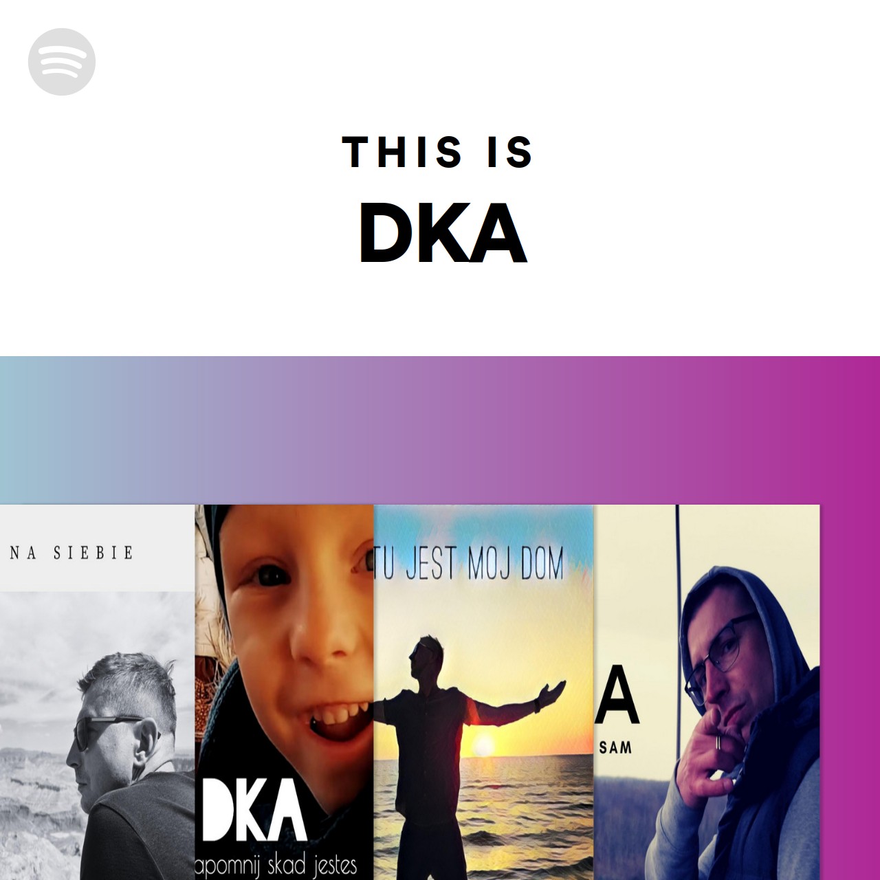 This Is DKA | Spotify Playlist