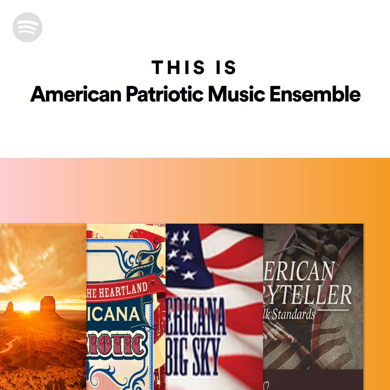 This Is American Patriotic Music Ensemble | Spotify Playlist