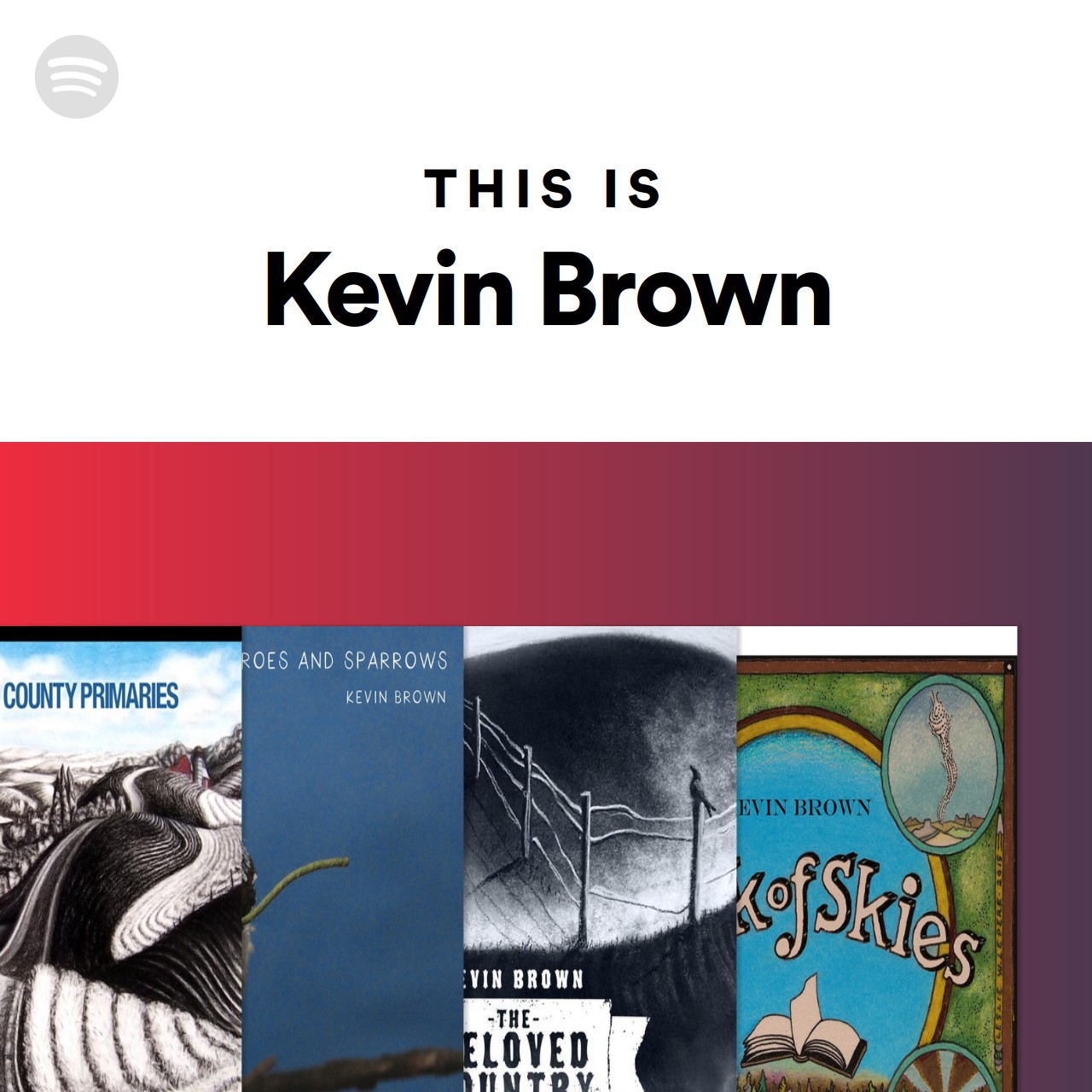 This Is Kevin Brown | Spotify Playlist