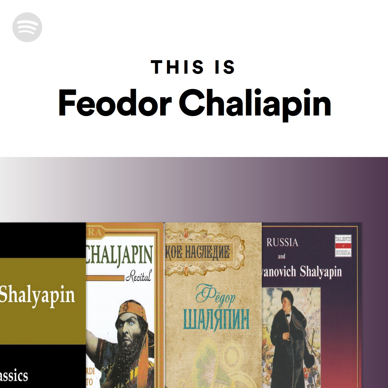 This Is Feodor Chaliapin | Spotify Playlist