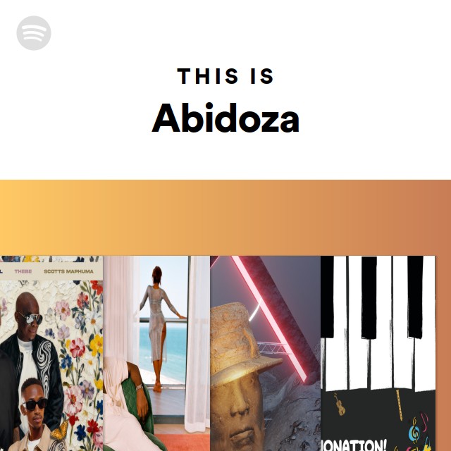 This Is Abidoza - playlist by Spotify | Spotify