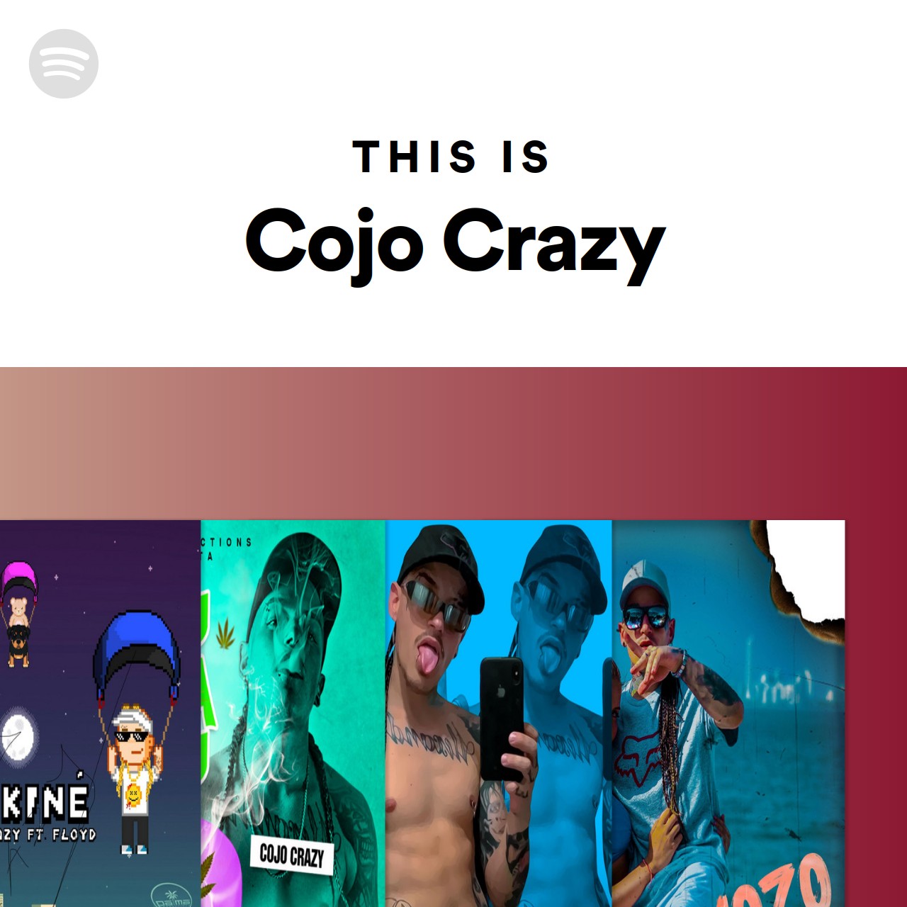 This Is Cojo Crazy | Spotify Playlist