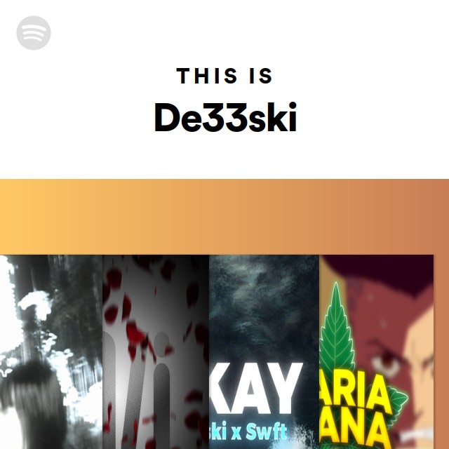 This Is De33ski - playlist by Spotify | Spotify