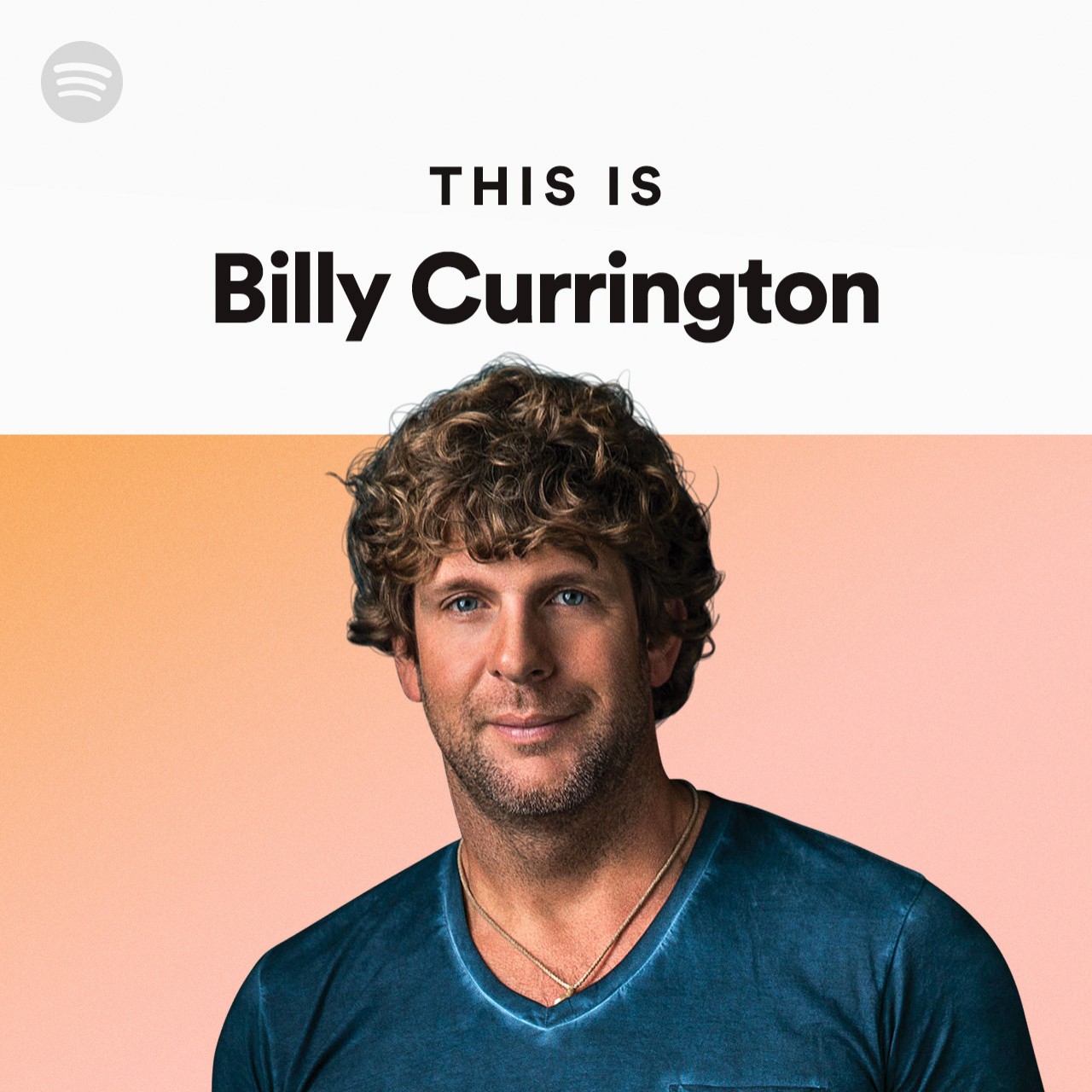 This Is Billy Currington | Spotify Playlist