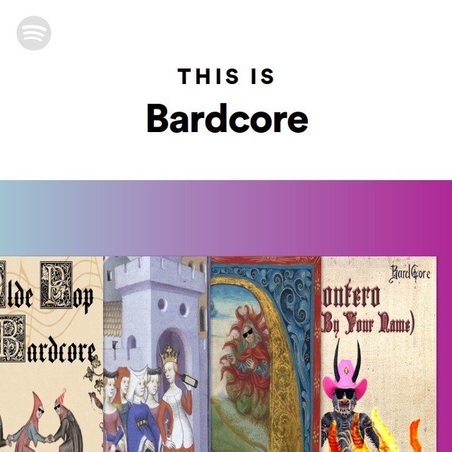 This Is Bardcore - playlist by Spotify | Spotify