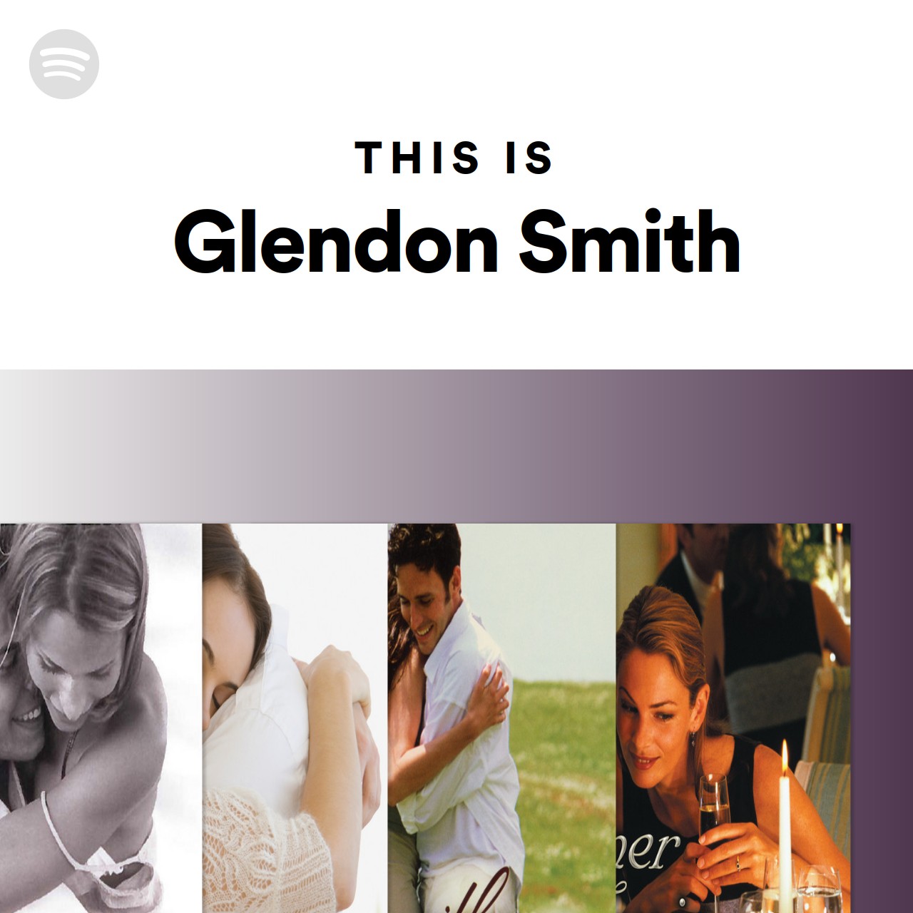 This Is Glendon Smith | Spotify Playlist