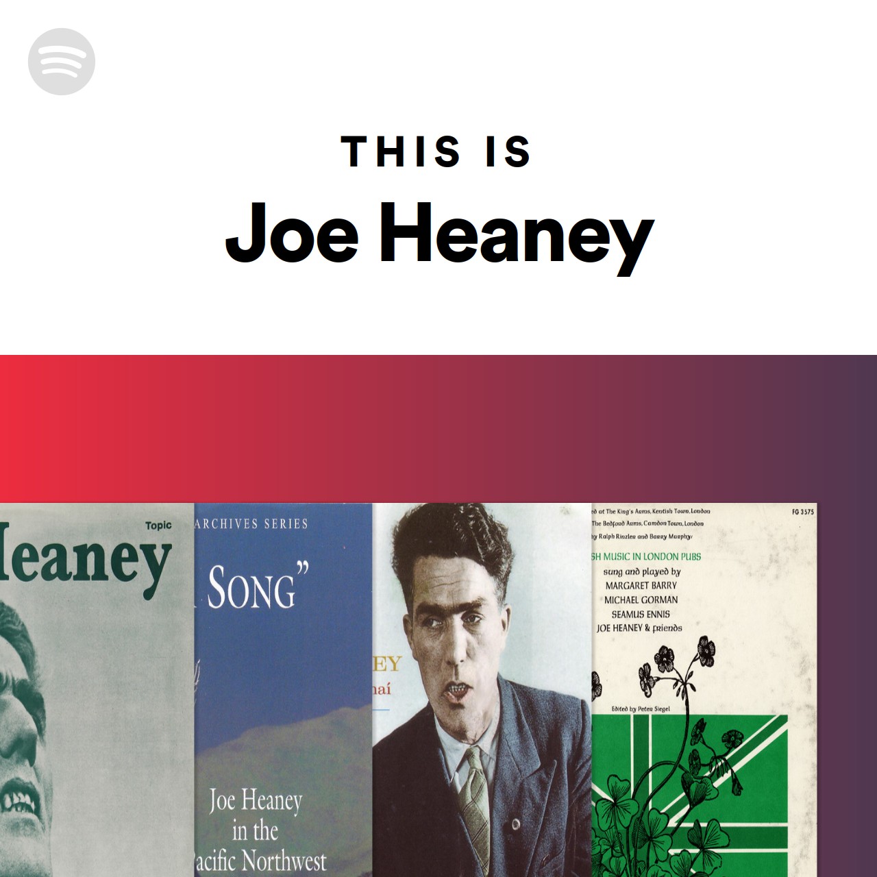 This Is Joe Heaney | Spotify Playlist