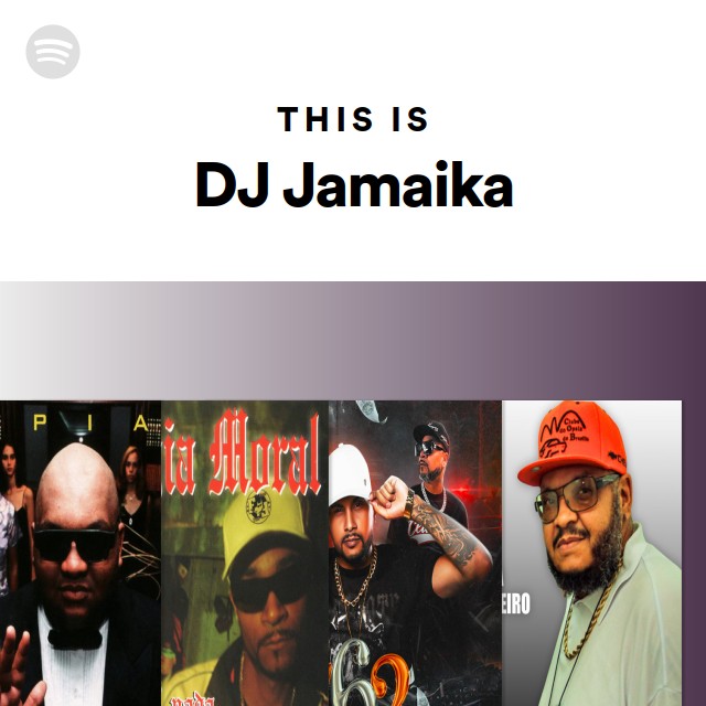 This Is DJ Jamaika - playlist by Spotify | Spotify