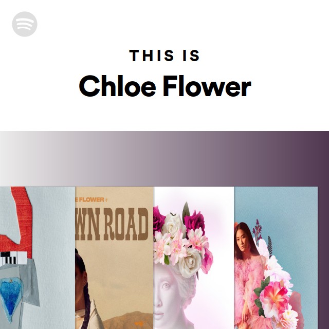 This Is Chloe Flower - playlist by Spotify | Spotify