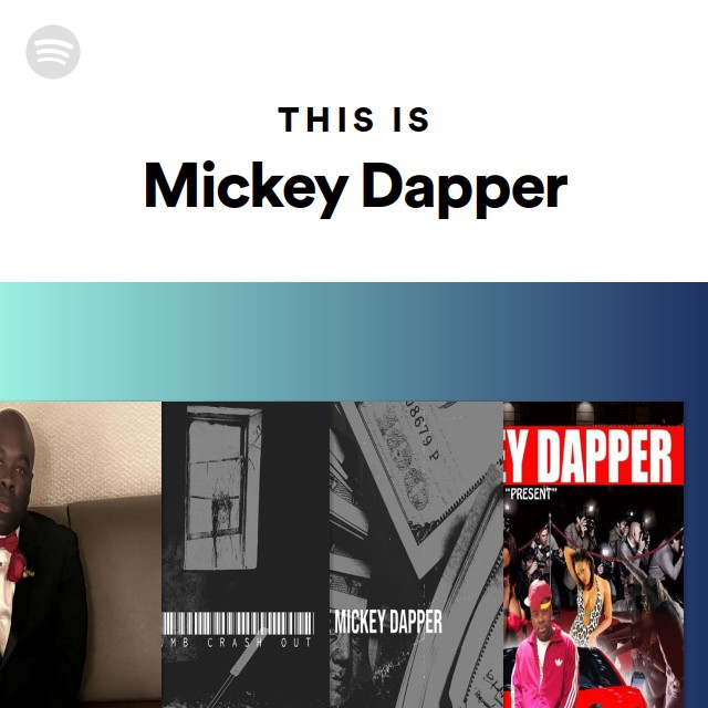 This Is Mickey Dapper - playlist by Spotify | Spotify