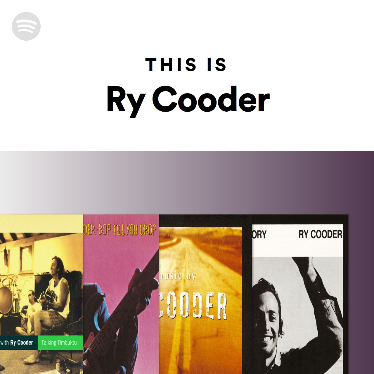 This Is Ry Cooder | Spotify Playlist