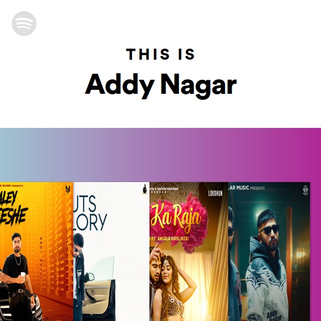 This Is Addy Nagar - playlist by Spotify | Spotify