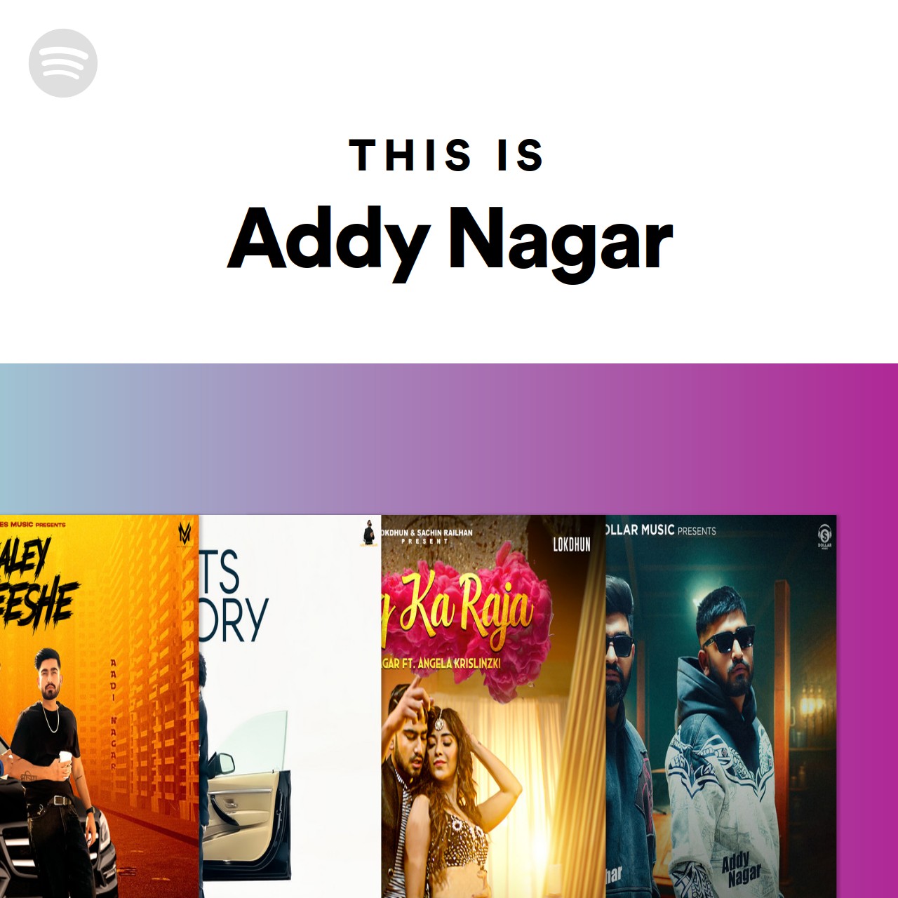 This Is Addy Nagar | Spotify Playlist