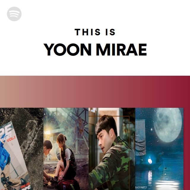 This Is Yoon Mirae - playlist by Spotify | Spotify