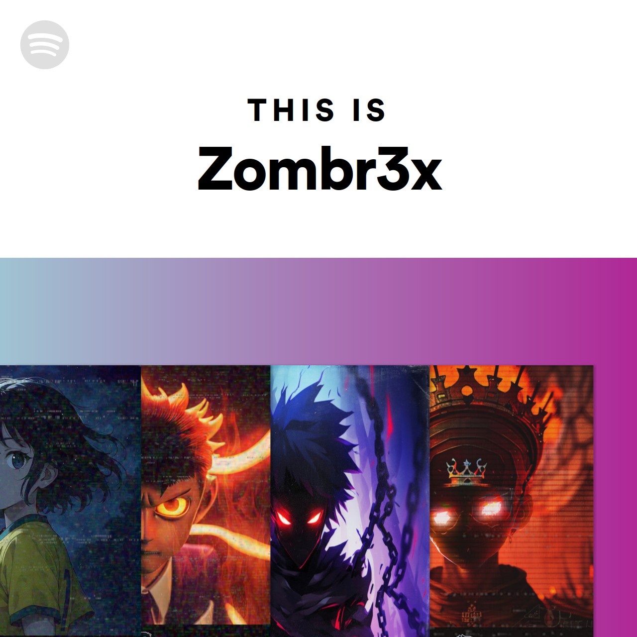 This Is Zombr3x | Spotify Playlist
