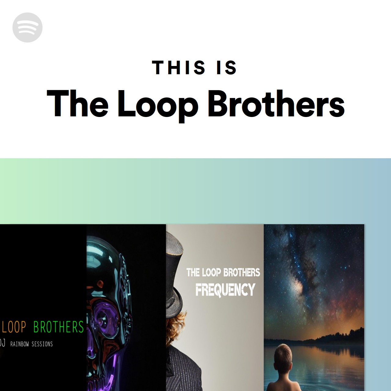 This Is The Loop Brothers | Spotify Playlist