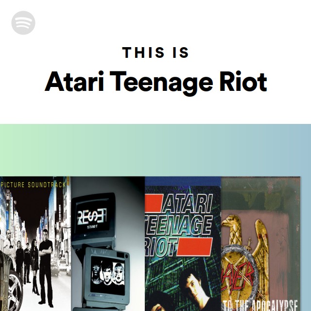 Atari Teenage Riot | Spotify