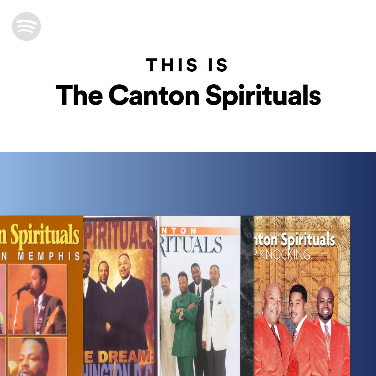 This Is The Canton Spirituals | Spotify Playlist