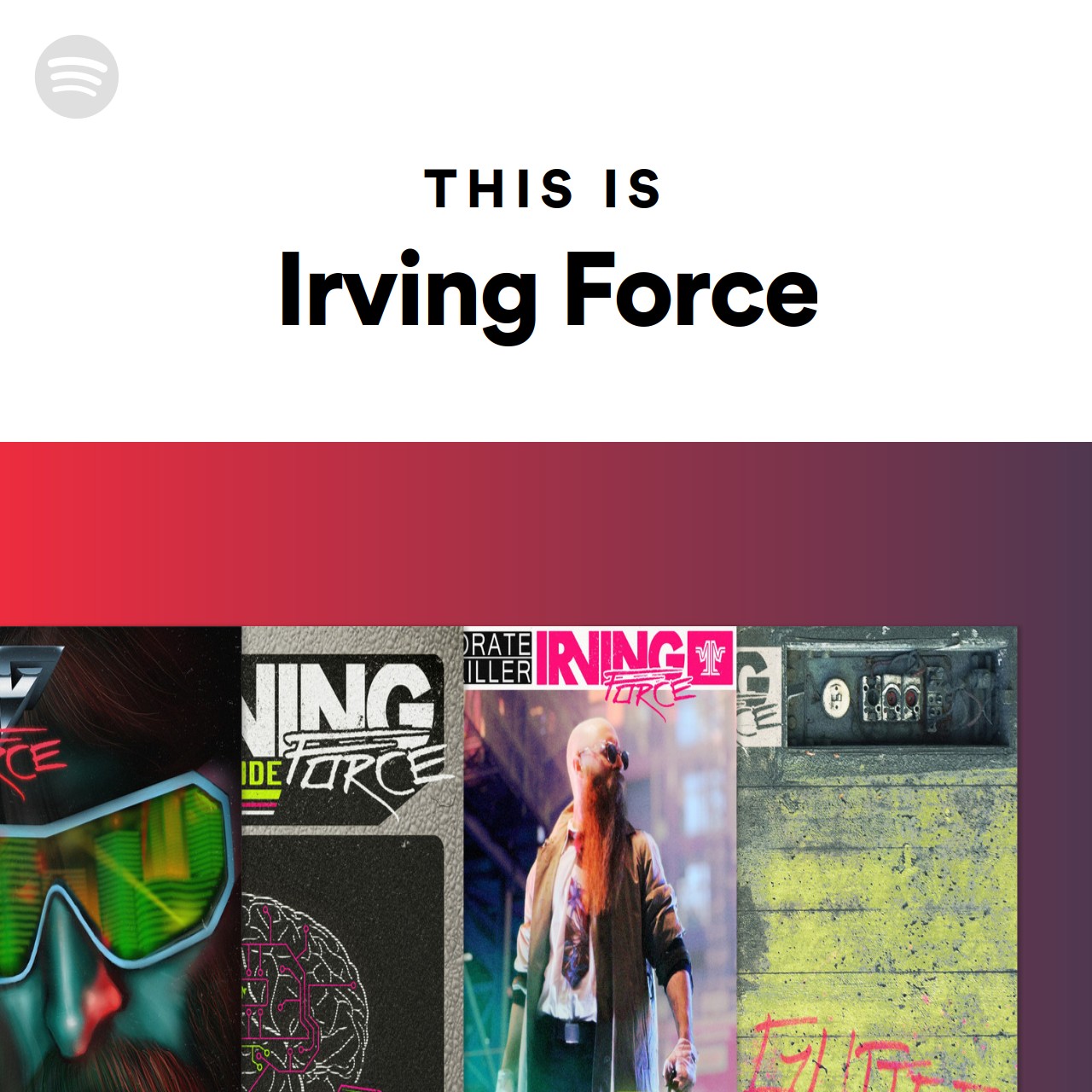 This Is Irving Force | Spotify Playlist