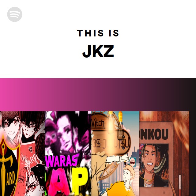 This Is JKZ - playlist by Spotify | Spotify