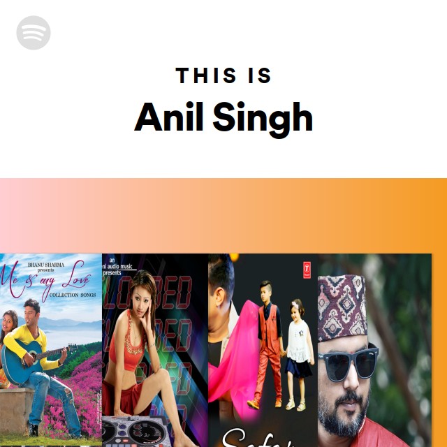 This Is Anil Singh | Spotify Playlist
