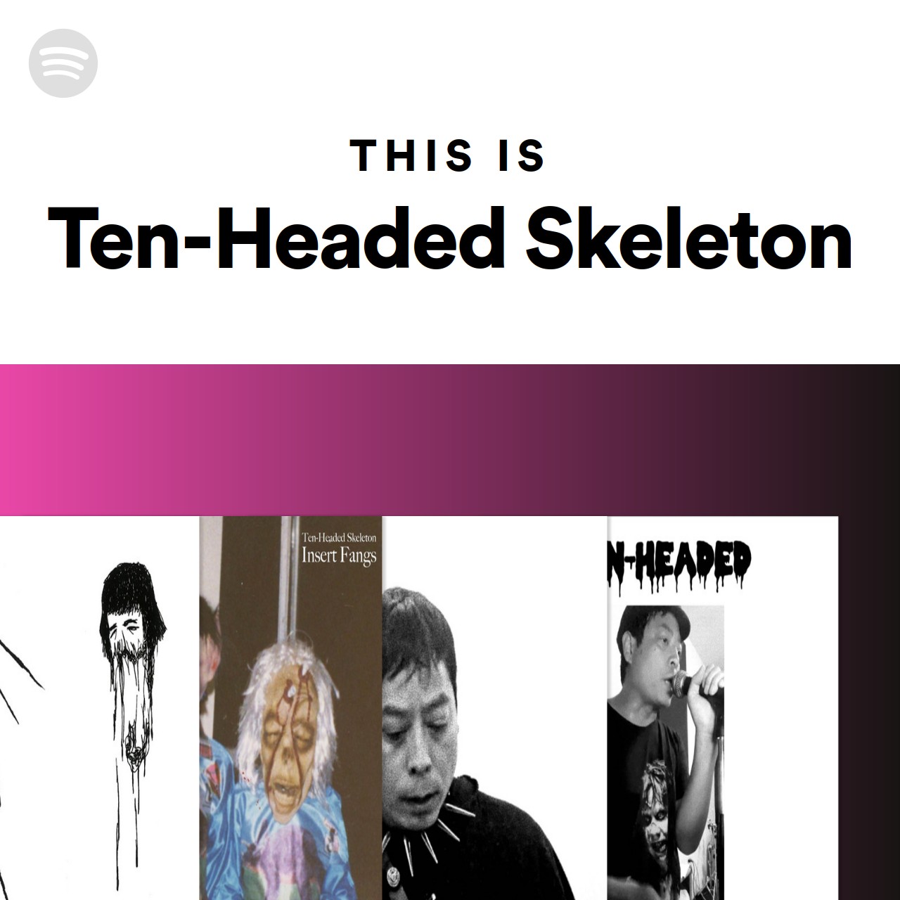 This Is Ten-Headed Skeleton | Spotify Playlist