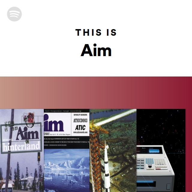 This Is Aim | Spotify Playlist