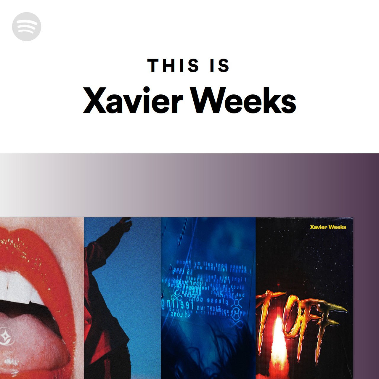 This Is Xavier Weeks | Spotify Playlist