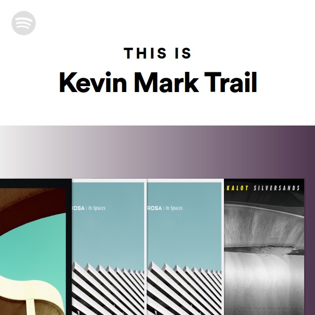 This Is Kevin Mark Trail - playlist by Spotify | Spotify