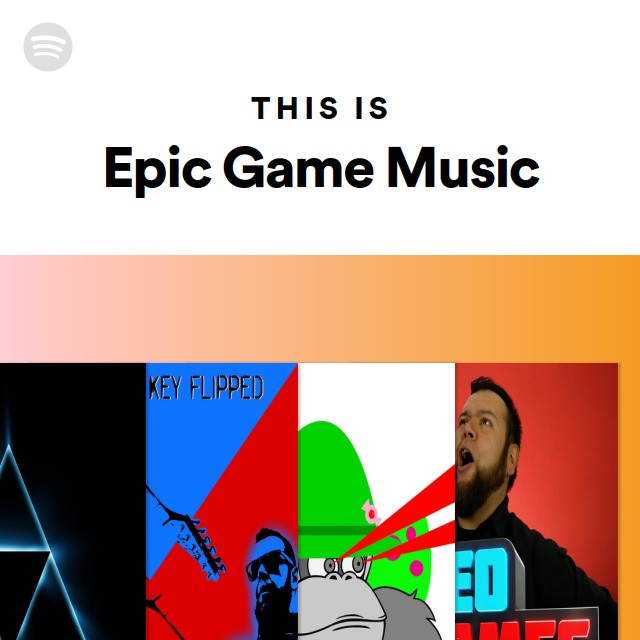 Epic Game Music | Spotify